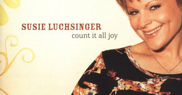 Susie Luchsinger - Count It All Joy