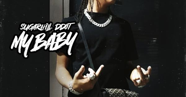 Sugarhill Ddot - My Baby