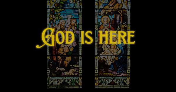 God Is Here