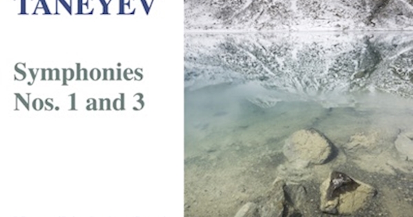 TANEYEV, S.I.: Symphonies Nos. 1 and 3