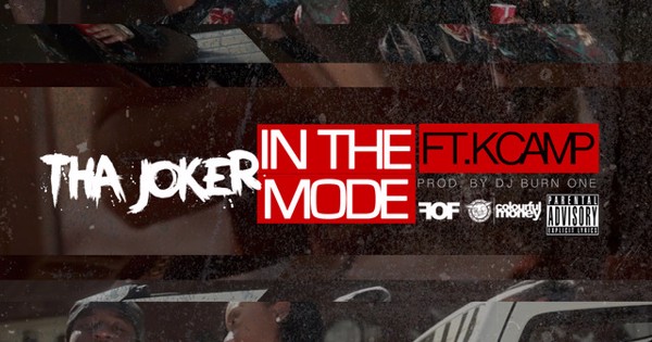 Tha Joker - In The Mode (feat. K Camp)