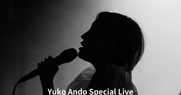 Yuko Ando Special Live -I’m in the dark and I feel the light＠Blue Note Tokyo