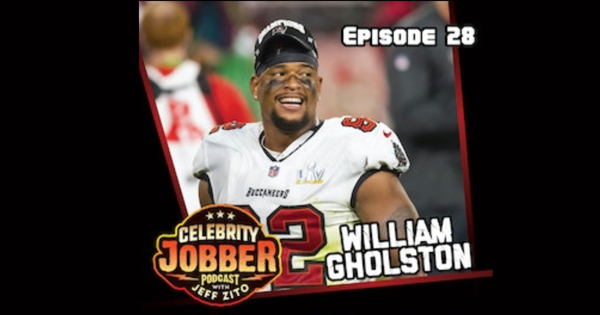 Celebrity Jobber Podcast with Jeff Zito - William Gholston