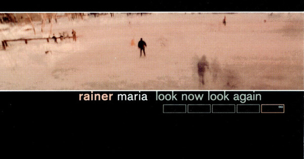 Rainer Maria - Look Now Look Again