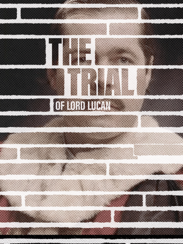 The Trial of Lord Lucan