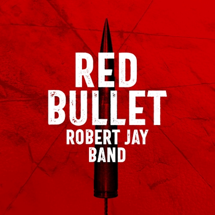 Red Bullet - Robert Jay Band