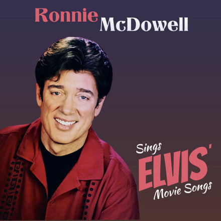 Ronnie McDowell - Sings Elvis' Movie Songs