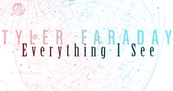 Tyler Faraday - Everything I See