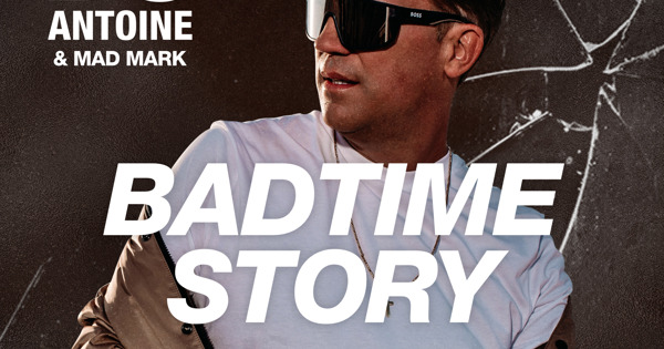 DJ Antoine & Mad Mark - Badtime Story