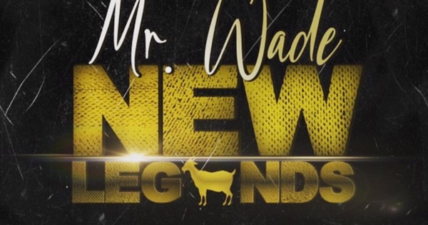 Mr. Wade - New Legends