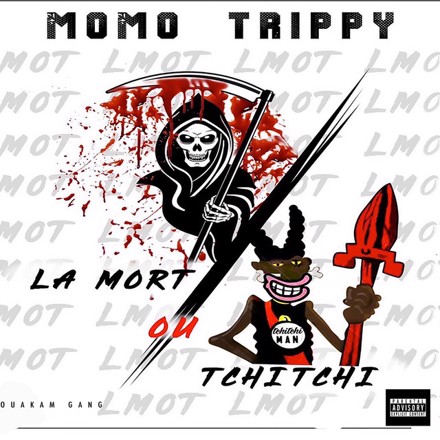 Momo Trippy - La Mort Ou Tchitchi