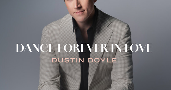 Dustin Doyle - Dance Forever in Love