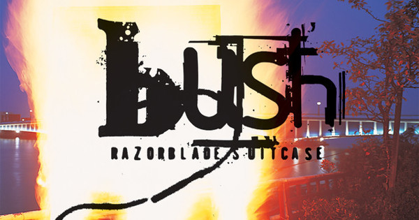 Bush - Razorblade Suitcase (Remastered)