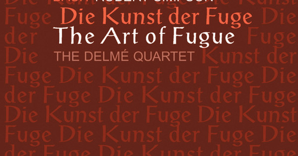 Johann Sebastian Bach, Delmé Quartet - Bach: The Art of Fugue, Arr. for ...