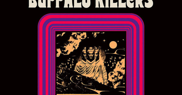 Buffalo Killers - Stay Tuff / Lost Cuts