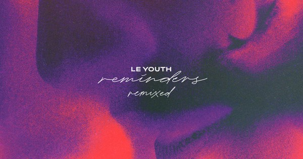 Le Youth, OCULA, Nathan Nicholson, Eli & Fur - If Only (You Could Be ...