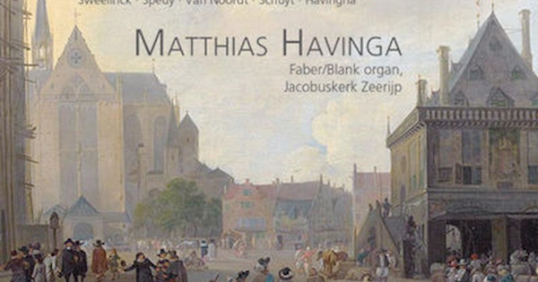 Matthias Havinga - Dutch Delight: Organ Music from the Golden Age