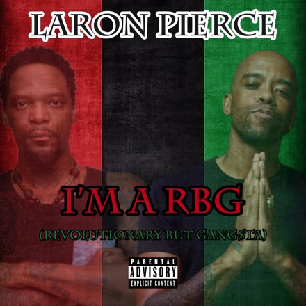 Laron Pierce - I'm a RBG (Revolutionary But Gangsta) - Single