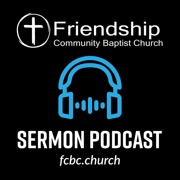 Friendship Sermon Podcast