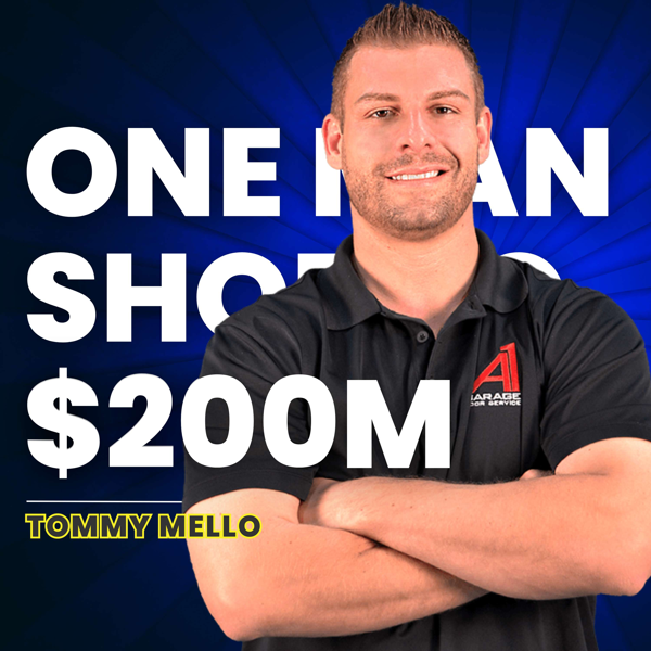 From One Man Shop to $200M in Revenue | Tommy Mello