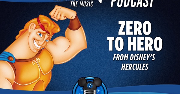 Zero To Hero (From Disney's "Hercules") - Disney Hits Podcast
