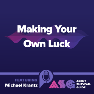 Making Your Own Luck ft. Michael Krantz