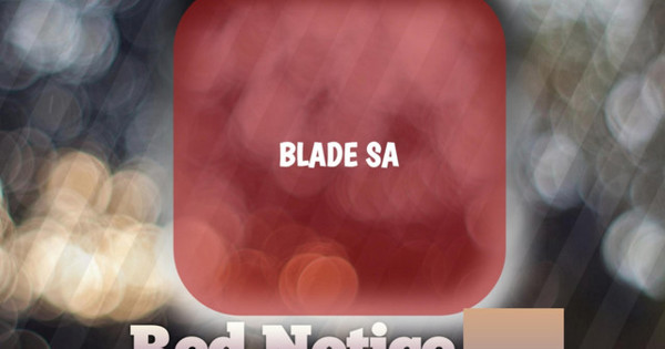 Blade SA - Red Notice