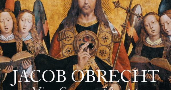 Jacob Obrecht, The Brabant Ensemble, Stephen Rice - Obrecht: Missa ...