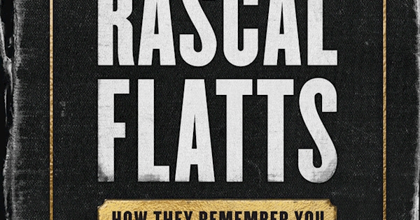 Rascal Flatts • How They Remember You (Acoustic Version)