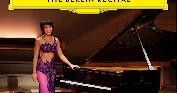 Yuja Wang - The Berlin Recital