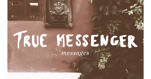 True Messenger - Messages