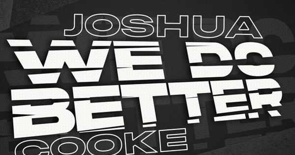 Joshua Cooke - We Do Better