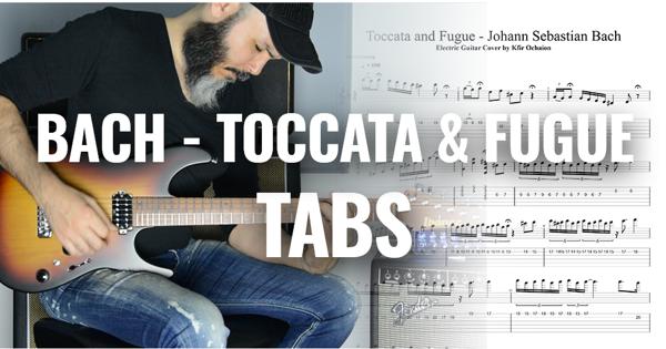 Bach - Toccata and Fugue - Tabs by Kfir Ochaion