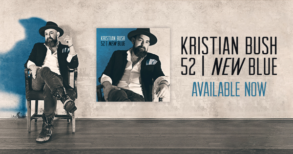 Kristian Bush - 52 | New Blue