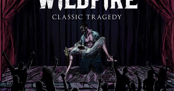 Words Like Wildfire - Classic Tragedy