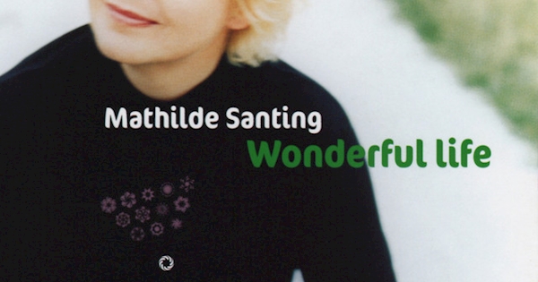 Mathilde Santing - Wonderful Life