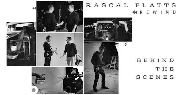 Rascal Flatts - Rewind (Behind The Scenes)