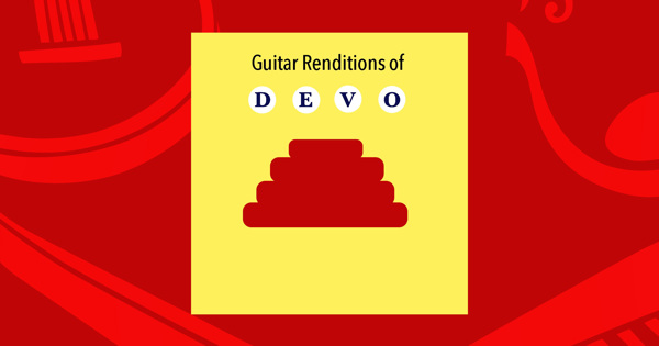 Rock Me Gently - Guitar Renditions Of DEVO - EP