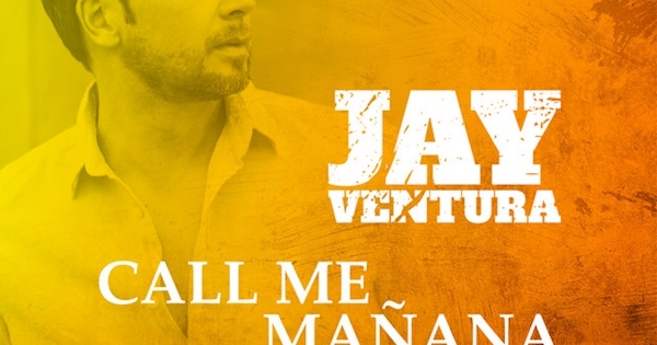 Jay Ventura - Call Me Mañana