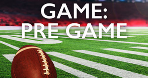 THE BIG GAME: PRE GAME