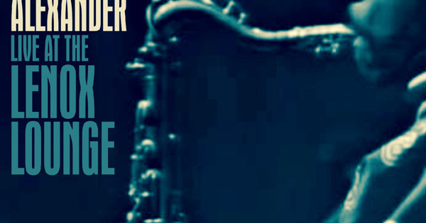 Roland Alexander - Live at the Lenox Lounge