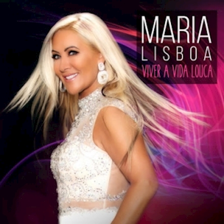 Maria Lisboa - Viver a Vida Louca - Single