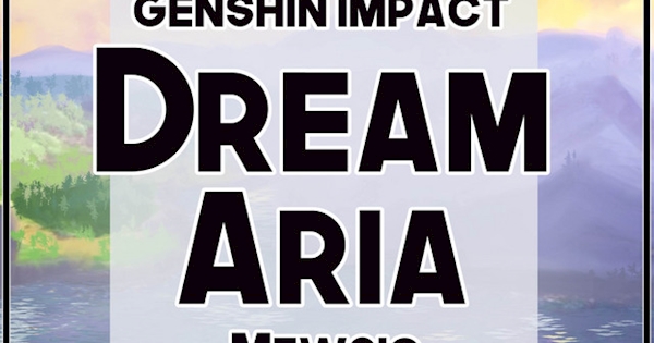 Mewsic - Dream Aria ("Genshin Impact" Main Theme) [Vocal]