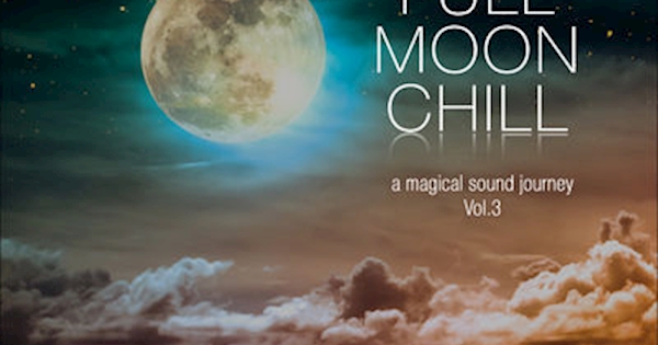DJ Maretimo - Full Moon Chill Vol. 3 - A Magical Sound Journey