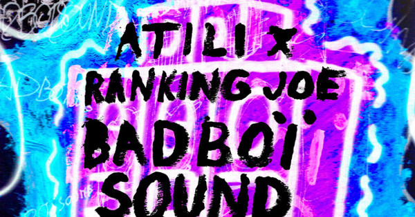 Atili - Bad Boï Sound