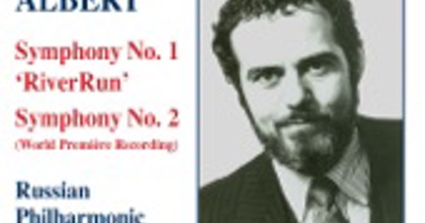 Stephen Albert: Symphonies Nos. 1 & 2
