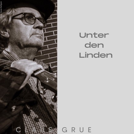 Claus Grue - Unter den Linden