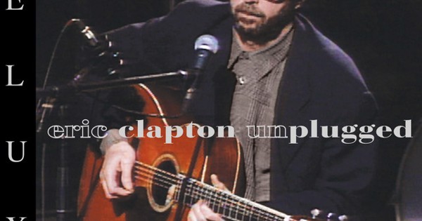 Eric Clapton - Unplugged (Deluxe Edition)