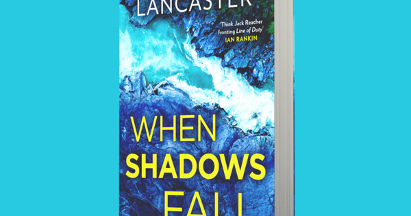 When Shadows Fall by Neil Lancaster