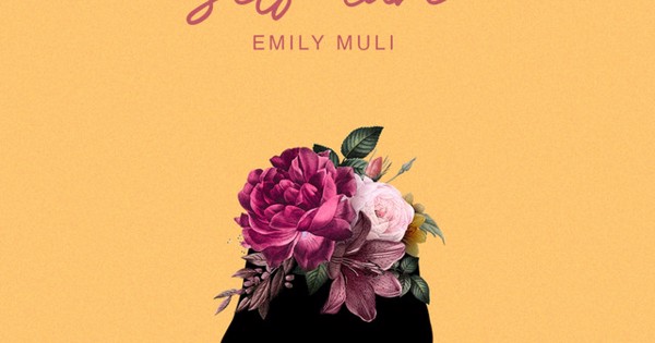 Emily Muli - Self-Care